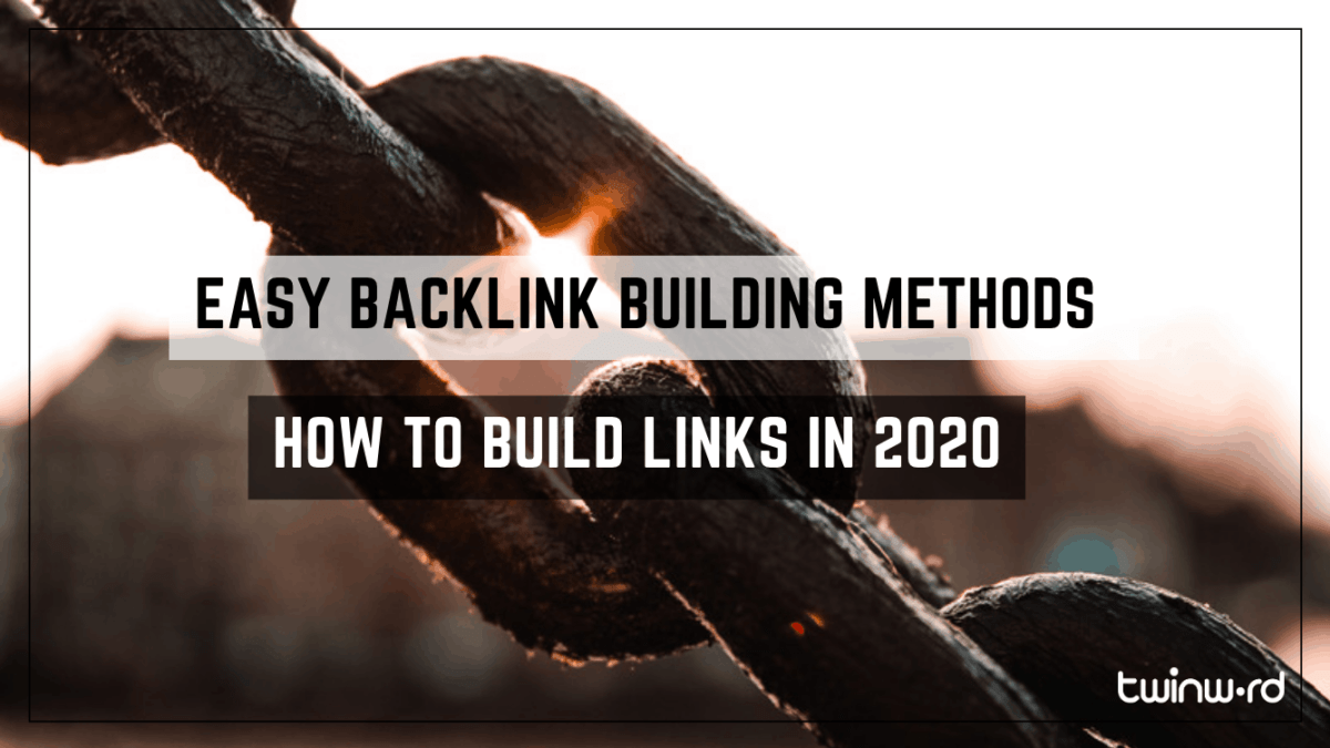 Easy Backlink Building Methods | How To Build Links In 2020